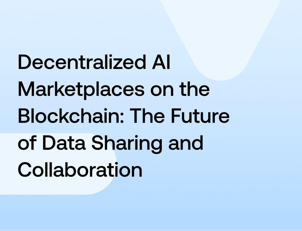 CodeXTeam | Blog | Decentralized AI Marketplaces on the Blockchain: The Future of Data Sharing ...