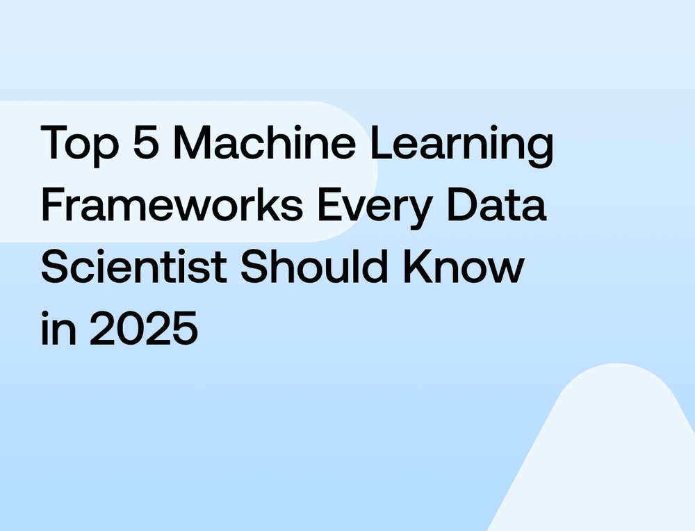 CodeXTeam | Blog | Top 5 Machine Learning Frameworks Every Data Scientist Should Know in 2025